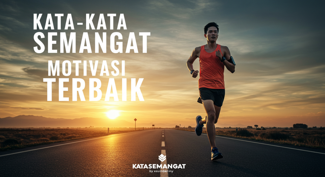 100 Kata-Kata Semangat Motivasi Terbaik